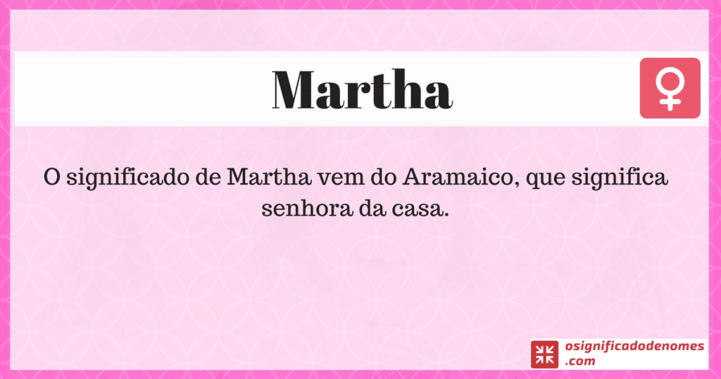Significado de Martha | Curiosidades e Origem do Nome