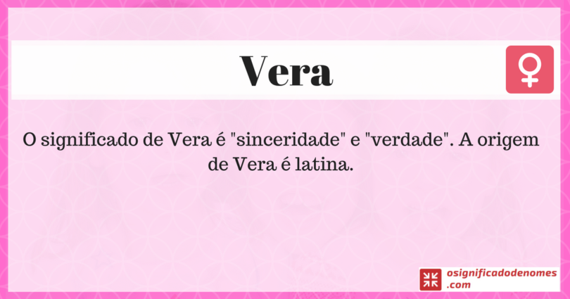 Significado de Vera | Curiosidades e Origem do Nome