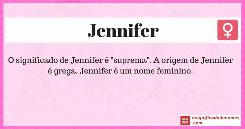 Significado de Jennifer | Origem e Curiosidades do Nome