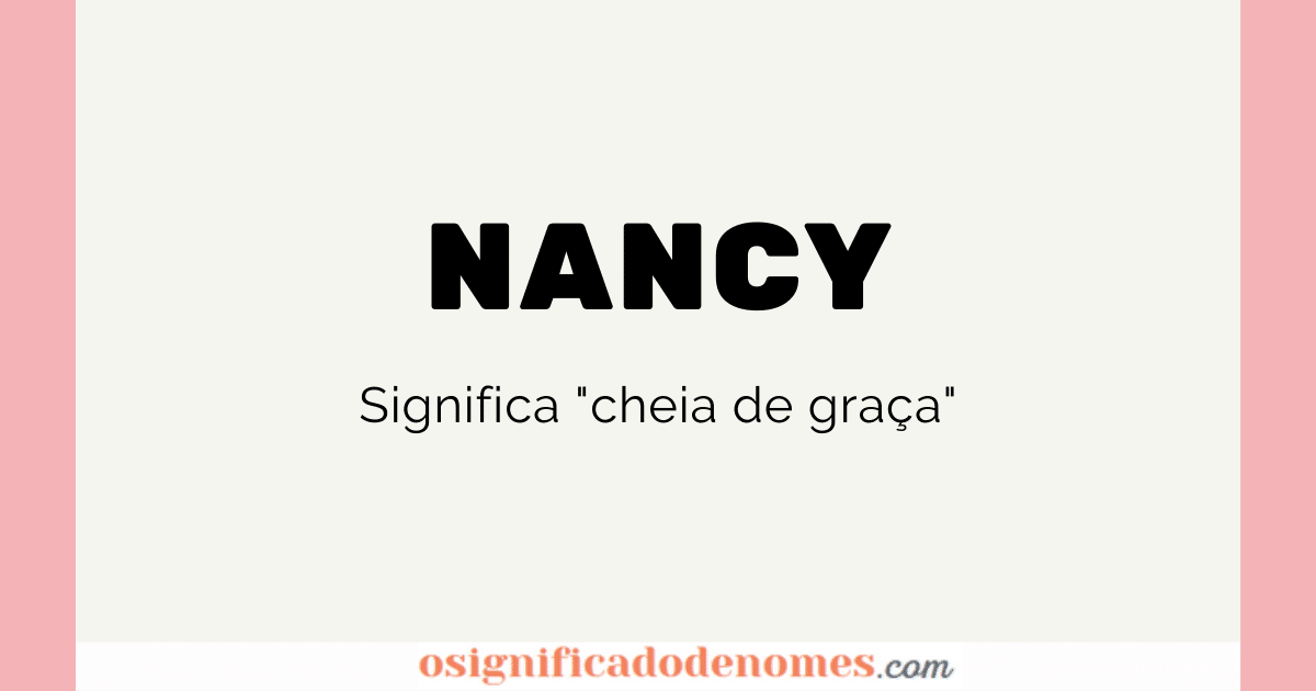 Significado de Nancy | Curiosidades e Origem do Nome