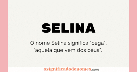 Significado de Selina | Curiosidades e Origem do Nome