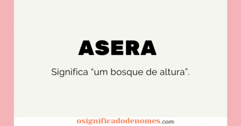 Significado de Asera | Origem e Curiosidades sobre Asera