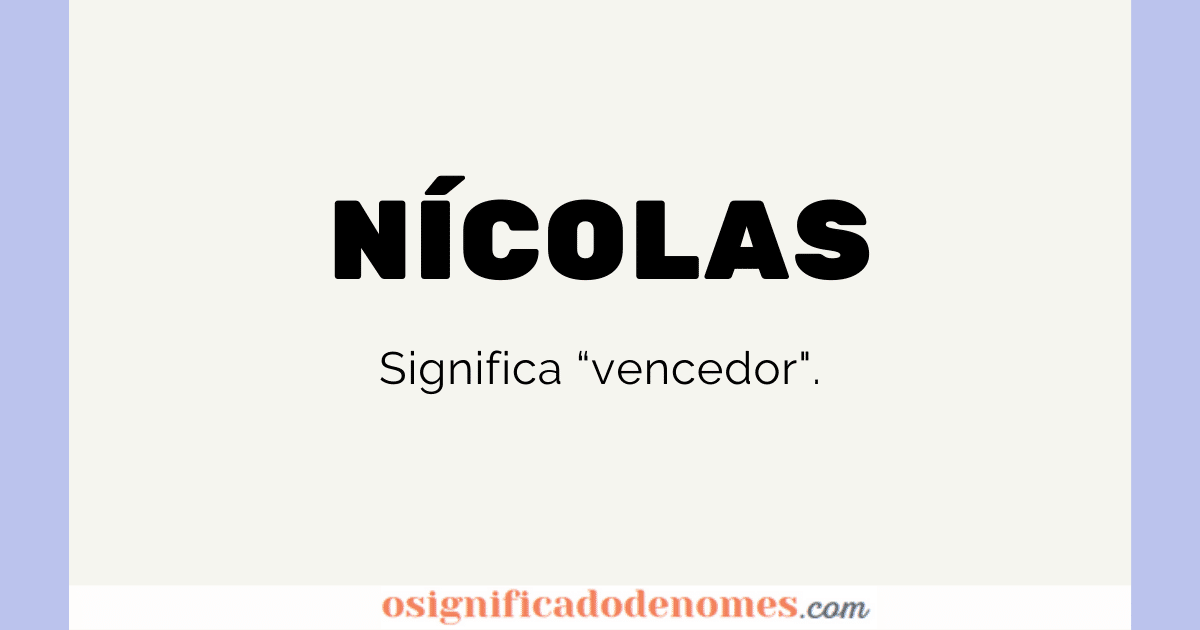 Significado de Nícolas | Curiosidades e Origem do Nome