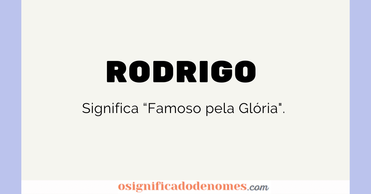 Significado de Rodrigo | Significado e Origem do Nome