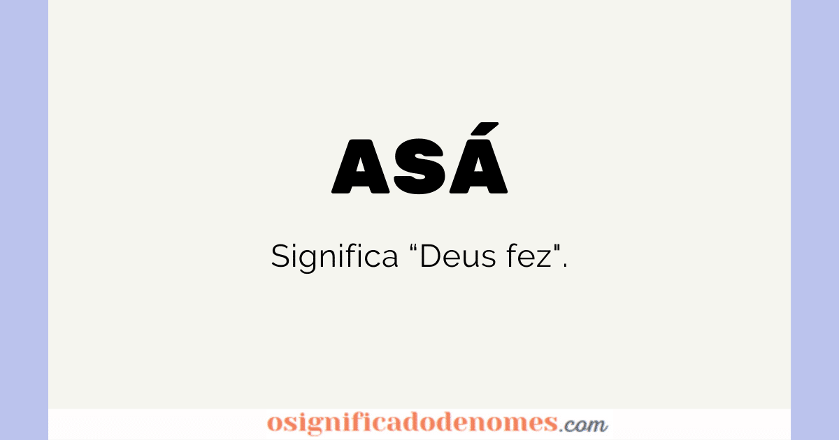 Significado de Asá | Curiosidades e Origem do Nome