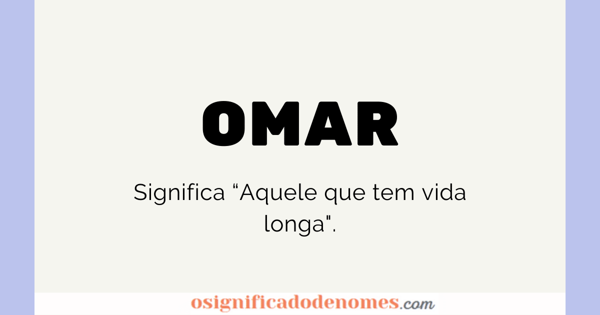 Significado de Omar | Curiosidades e Origem do Nome